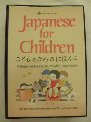 Japanese for Children: A Beginning Course in Everyday Conversation ...