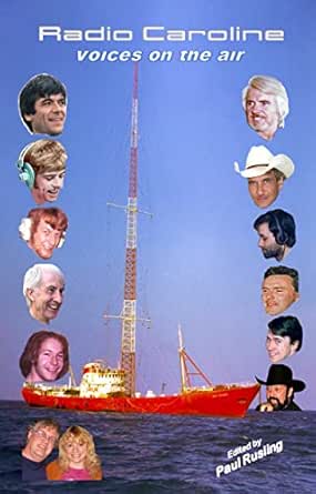 Amazon.com: Radio Caroline : voices on the air eBook : Rusling, Paul ...