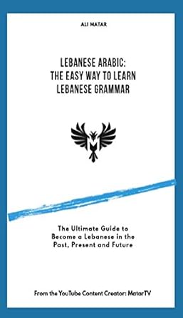 Amazon | Lebanese Arabic: The Easy Way to Learn Lebanese Grammar ...