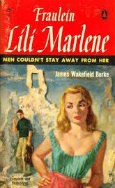 Fraulein Lili Marlene: James Wakefield Burke: Amazon.com: Books