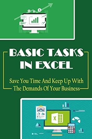 Amazon.com: Basic Tasks In Excel: Save You Time And Keep Up With The ...