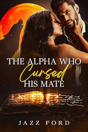 Amazon.com: The Alpha's Mate Who Cried Wolf (The Alpha Series Book 1 ...