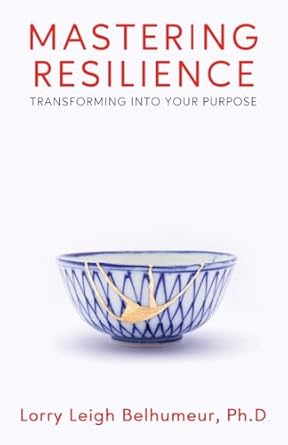 Amazon.com: Mastering Resilience: Transforming into your purpose ...