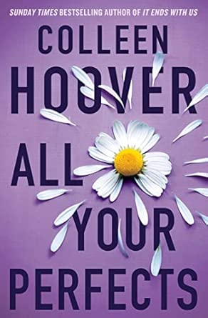 All Your Perfects: Amazon.co.uk: Hoover, Colleen: 9781398519732: Books
