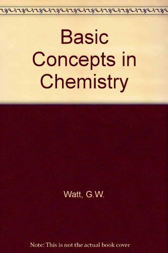 Amazon.com: Basic Concepts in Chemistry: 9780070685789: George W. Watt ...