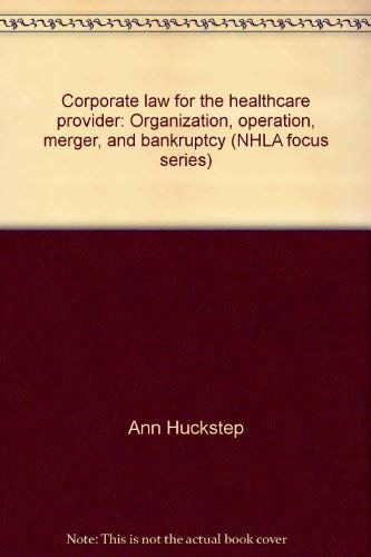 Corporate law for the healthcare provider: Organization, operation ...