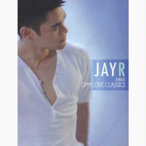 Jay R - Jay R Sings Opm Love Classics - Amazon.com Music