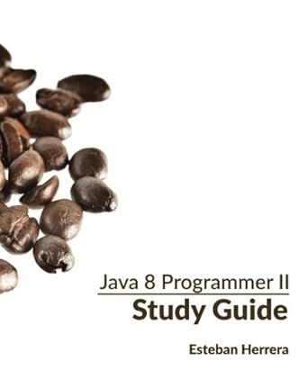 Java 8 Programmer II Study Guide: Exam 1Z0-809 : Herrera, Esteban ...