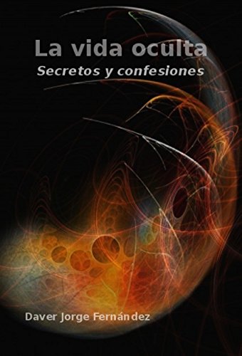 Amazon.com: La vida oculta. Secretos y confesiones. (Spanish Edition ...