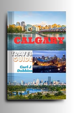 Amazon | Calgary Travel Guide: Discovering Calgary's diversity and ...