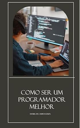 Como ser um programador melhor eBook : Campos Souza, Daniel: Amazon.com ...