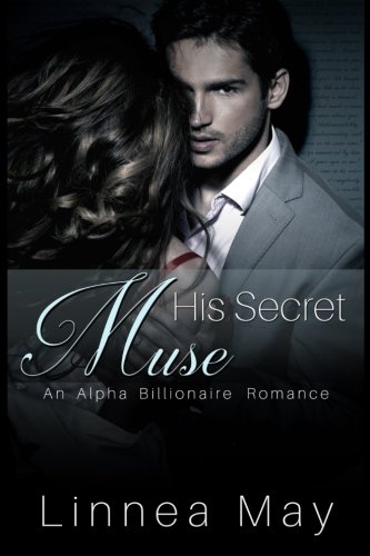His Secret Muse: Linnea May: 9781517298463: Amazon.com: Books