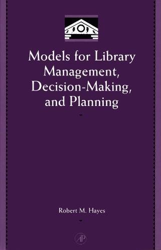 Models for Library Management, Decision-Making and Planning (Library ...
