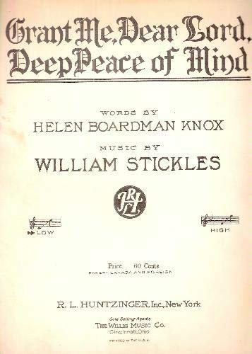 Grant Me, Dear Lord, Deep Peace of Mind. [Sacred song.] Words by Helen ...