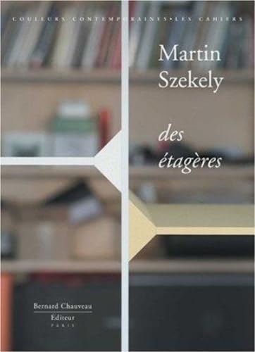 Des étagères: Avec sérigraphie : Szekely, Martin, Domage, Marc ...