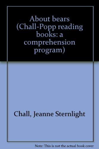 About bears (Chall-Popp reading books: a comprehension program): Chall ...