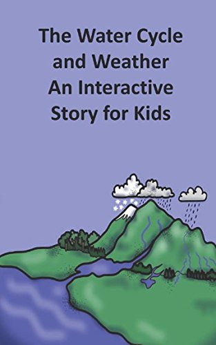 The Water Cycle and Weather An Interactive Story for Kids (Science ...