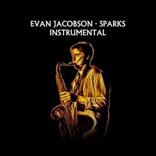 Play Sparks (Instrumental) by Evan Jacobson on Amazon Music