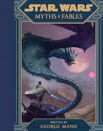 Star Wars: Myths & Fables: Lucasfilm Press, Mann, George, Griffin, Grant: 9781368043458: Amazon ...