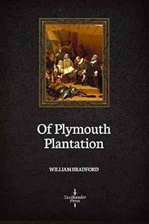 Of Plymouth Plantation (Illustrated): Bradford, William: 9781082389566 ...
