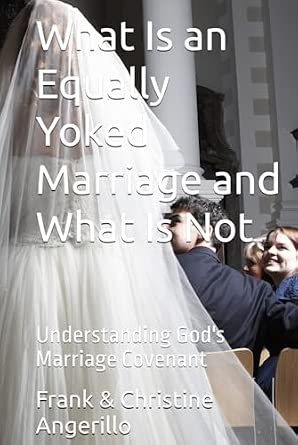 What Is an Equally Yoked Marriage and What Is Not: Understanding God's ...