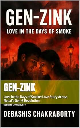 Gen-ZiNk: Love in the Days of Smoke: Love Story Across Nepal’s Gen-Z ...