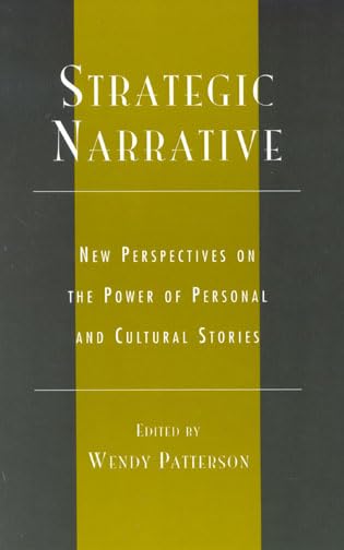 Strategic Narrative: New Perspectives on the Power of Personal and ...