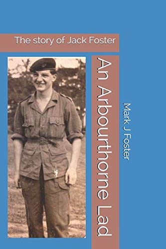An Arbourthorne Lad: The story of Jack Foster: Amazon.co.uk: Foster ...