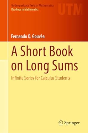 Amazon.co.jp: A Short Book on Long Sums: Infinite Series for Calculus ...