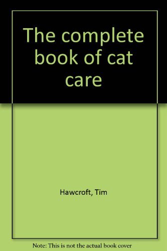 Amazon | The Complete Book of Cat Care | Hawcroft, Tim | Cats