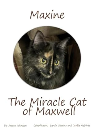 Maxine the Miracle Cat of Maxwell: Johnston, Jacque: 9798890270665 ...