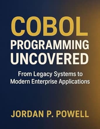 COBOL Programming Uncovered: From Legacy Systems to Modern Enterprise Applications | Amazon.com.br