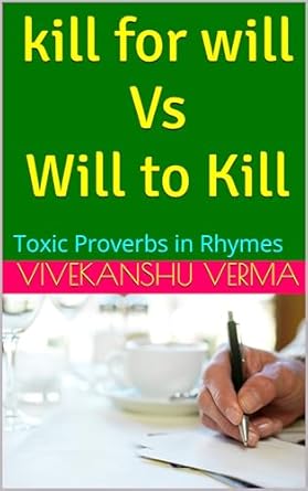 Amazon.com: Kill for Will Vs Will to Kill: Toxic Proverbs in Rhymes ...