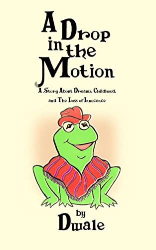 Amazon.com: A Drop In The Motion eBook : Dwale, Dwale: Books