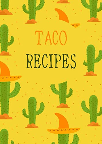 Taco Recipes: Recipe Book To Write In All Your Taco Recipes | With ...