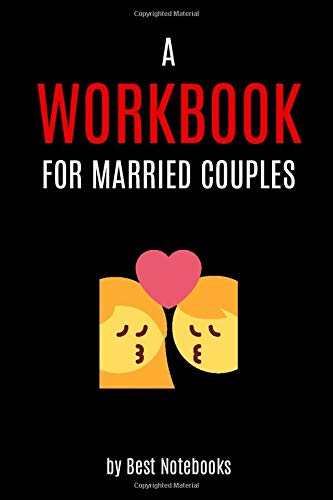 A Workbook For Married Couples: Build Your Relationship Strength, Write ...