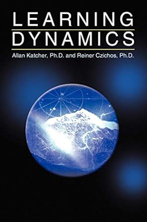 LEARNING DYNAMICS: Katcher, Allan: 9781441530578: Amazon.com: Books