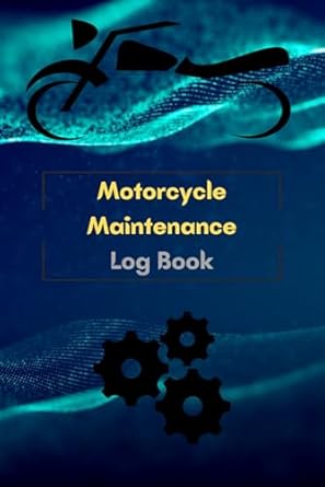 Motorcycle Maintenance Log Book: 121 Pages, For Motorcycle owners To ...