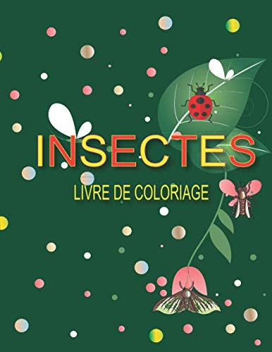 Amazon.com: Insectes Livre De Coloriage: Amusant Livre De Coloriage ...