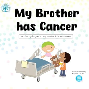Amazon.com: My Brother has Cancer Social Story: 9798332833663: Source ...