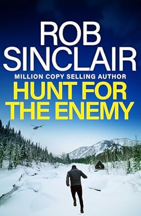 Hunt for the Enemy: The intense, explosive, action-packed thriller from ...