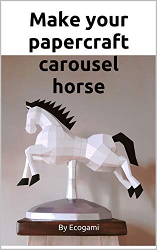 Make your papercraft carousel horse: 3D puzzle | Paper sculpture ...