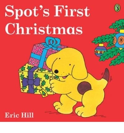 [Spot's First Christmas (Color)] [by: Eric Hill]: unknown author ...