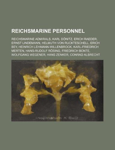 Amazon.co.jp: Reichsmarine Personnel: Reichsmarine Admirals, Karl ...