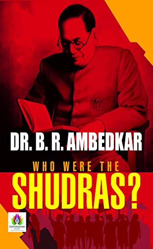 Who Were The Shudras? eBook : Dr. B. R. Ambedkar: Amazon.co.uk: Kindle Store