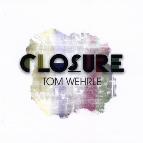 Amazon.com: Closure : Tom Wehrle: Digital Music