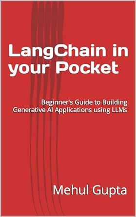 Amazon.com: LangChain in your Pocket: Beginner's Guide to Building Generative AI Applications ...