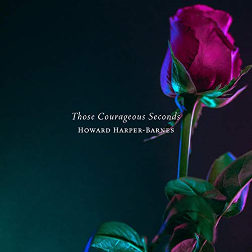 Play Those Courageous Seconds by Howard Harper-Barnes on Amazon Music