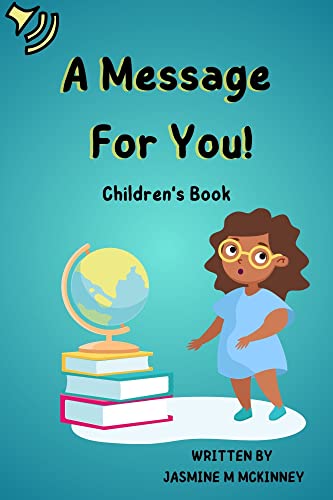 A Message For You! : Children's Book eBook : McKinney, Jasmine: Amazon ...