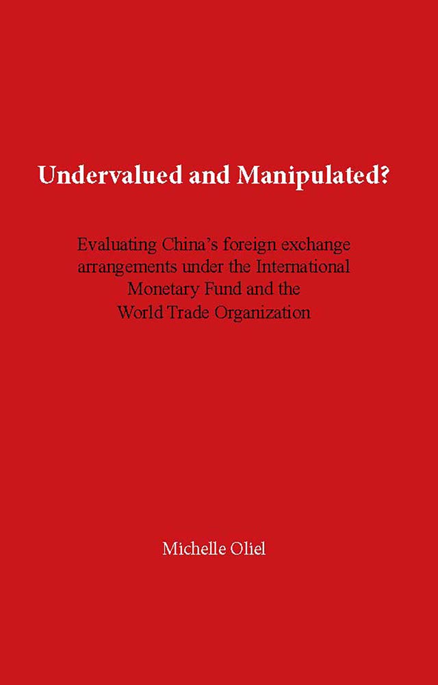Undervalued and Manipulated?: Evaluating China's foreign exchange ...